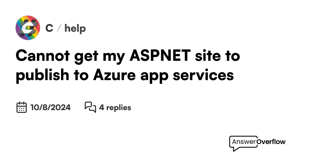 Cannot get my ASP.NET site to publish to Azure app services. - C#