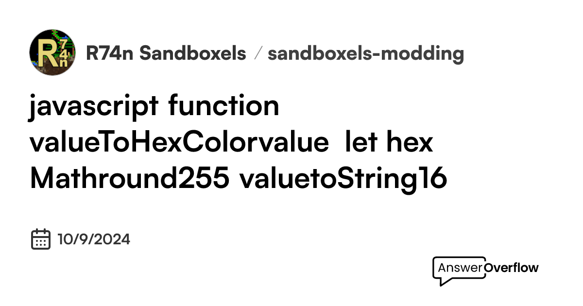 ```javascript function valueToHexColor(value) { let hex = Math.round(255 * value).toString(16 ...