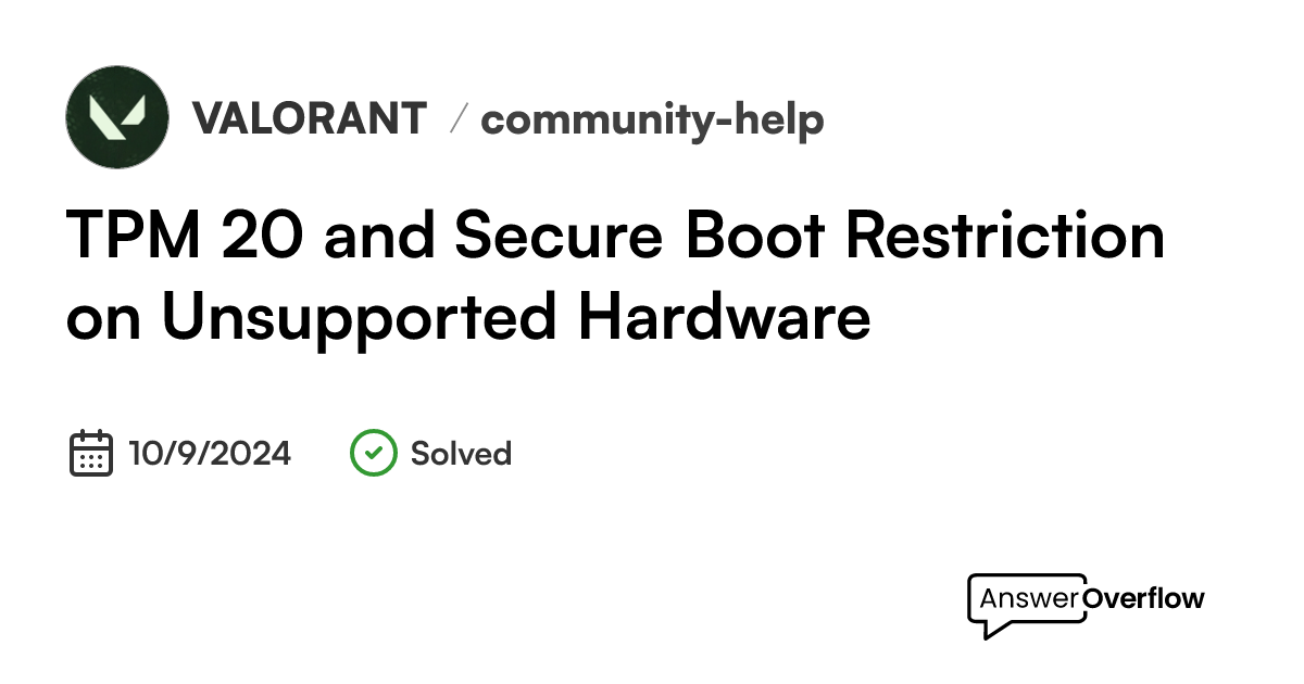 TPM 2.0 and Secure Boot Restriction on Unsupported Hardware - VALORANT