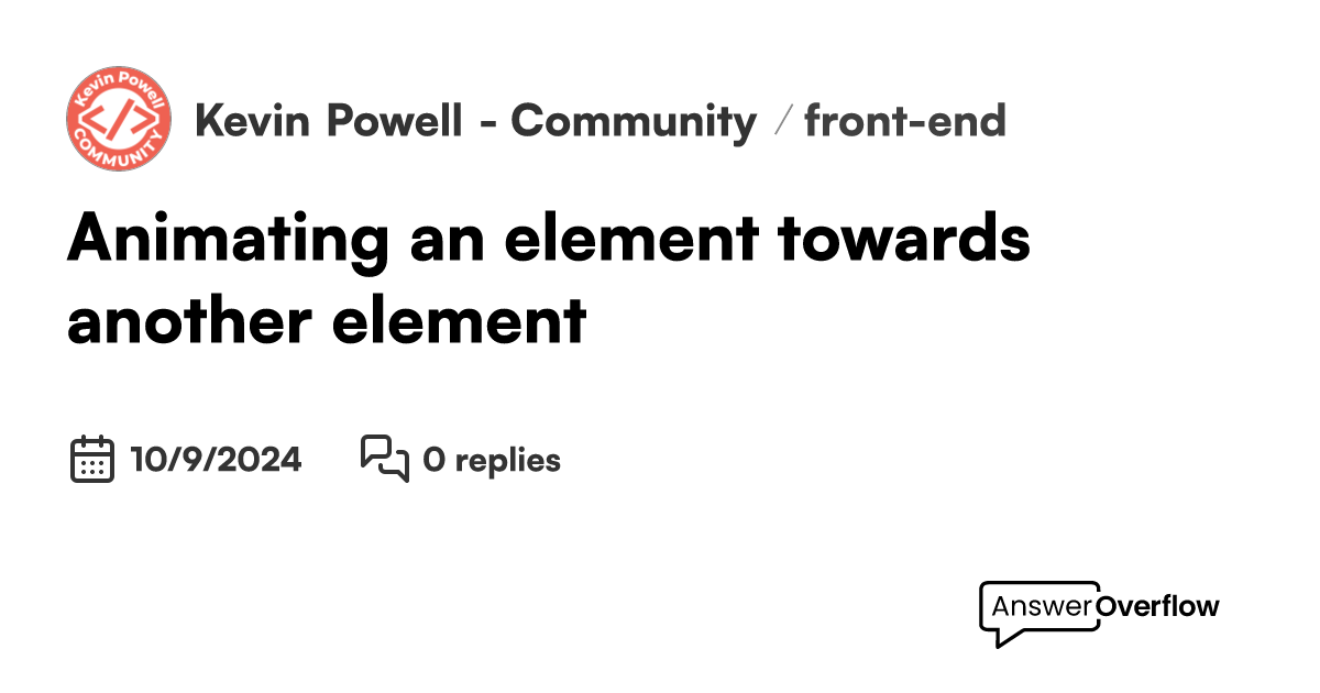 Animating an element towards another element - Kevin Powell - Community