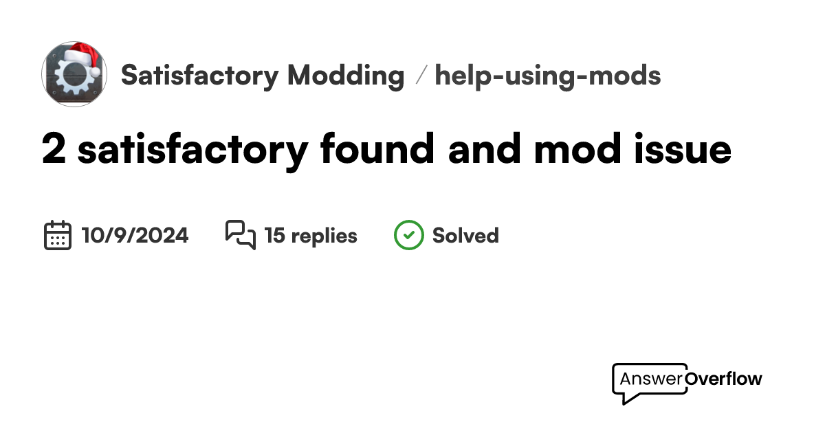 2 satisfactory found and mod issue - Satisfactory Modding