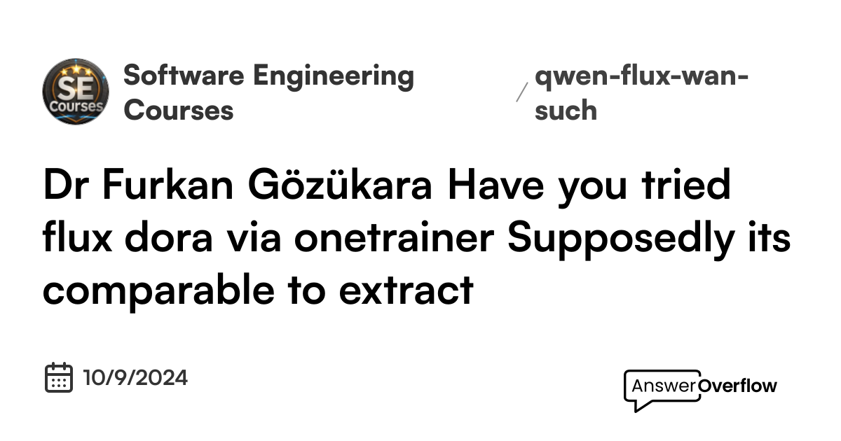 @Dr. Furkan Gözükara Have you tried flux dora via onetrainer? Supposedly its comparable to ...