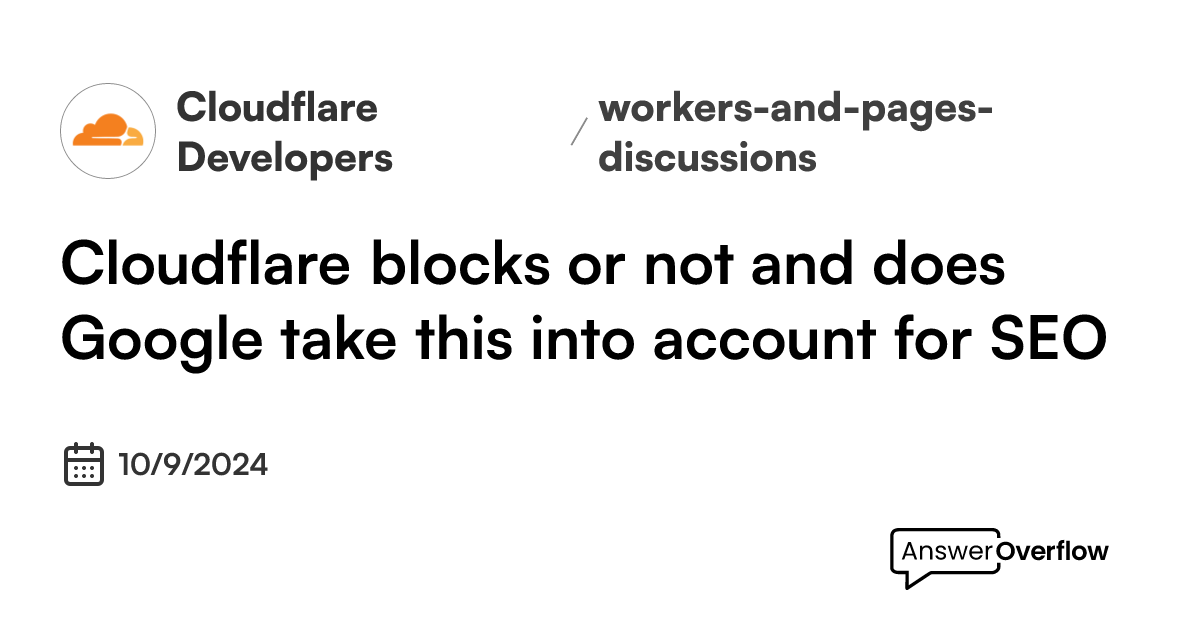 Cloudflare blocks or not and does Google take this into account for SEO - Cloudflare Developers