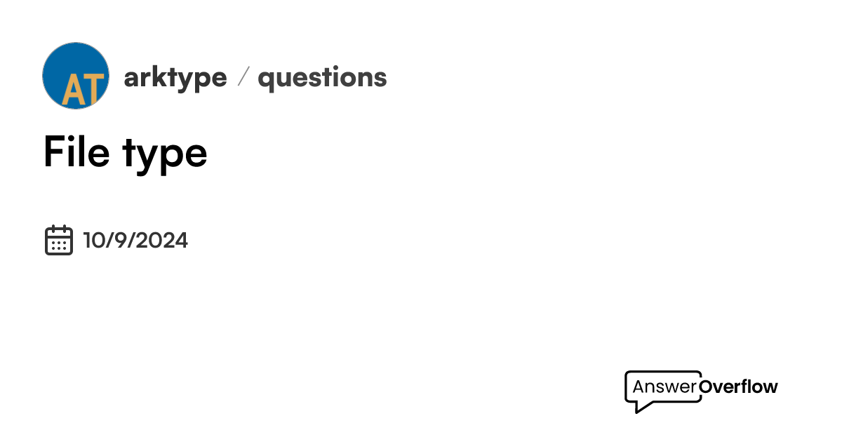 File type - arktype