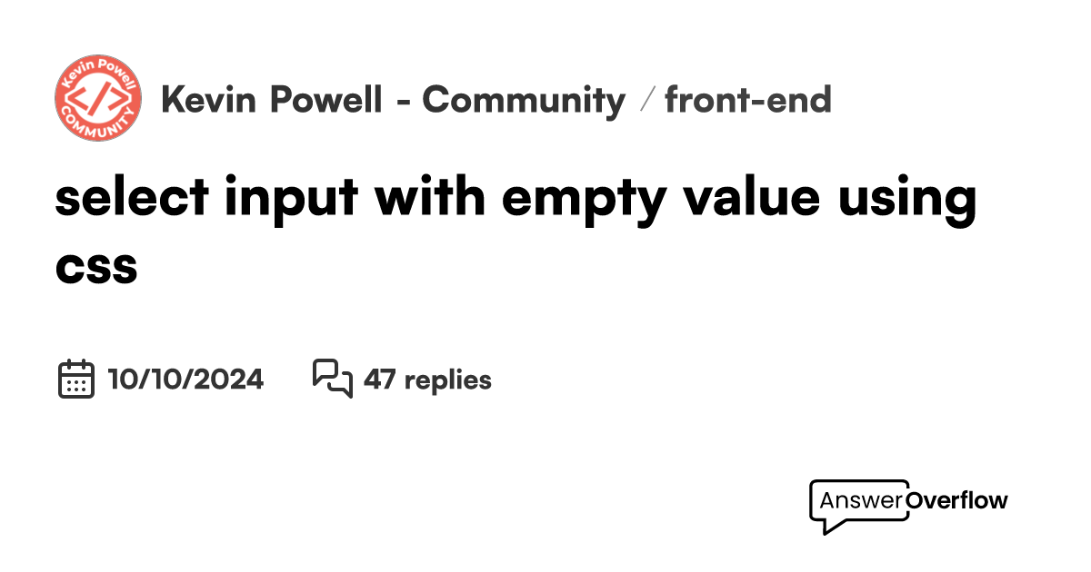 Select Input With Empty Value Using Css Kevin Powell Community 0407