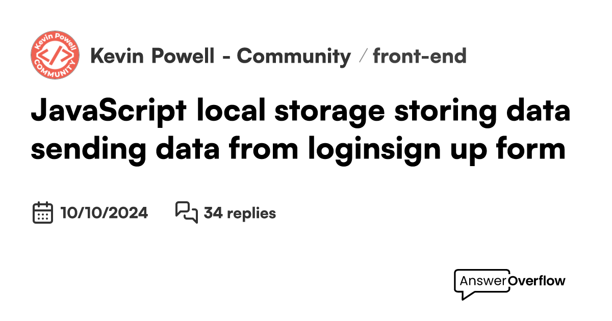 JavaScript local storage, storing data, sending data from login/sign up form - Kevin Powell ...