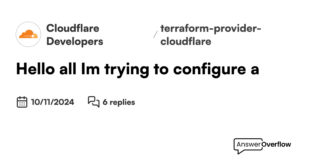 Hello all. I'm trying to configure a - Cloudflare Developers