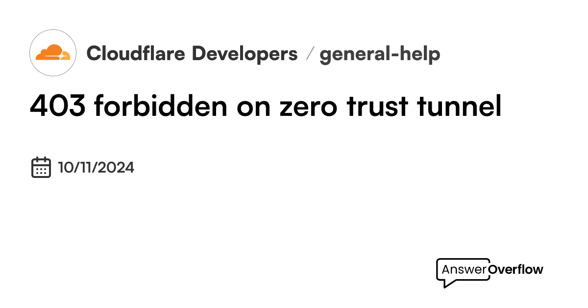 403 forbidden on zero trust tunnel - Cloudflare Developers