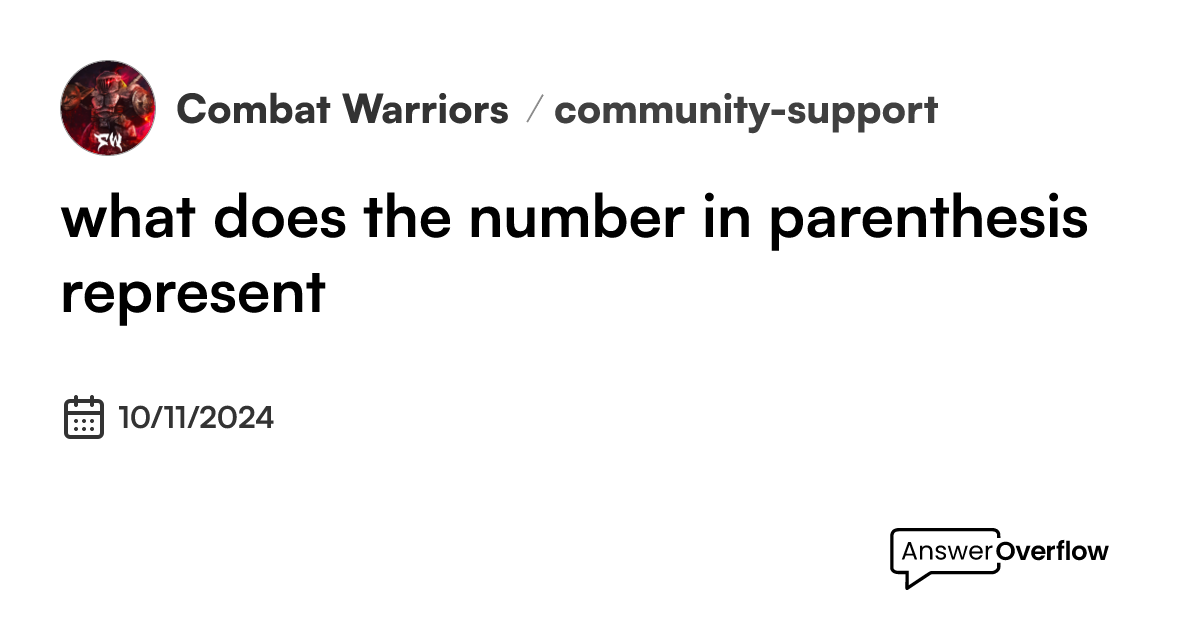 what does the number in parenthesis represent - Combat Warriors