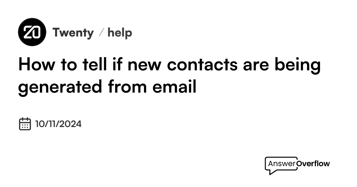 How to tell if new contacts are being generated from email? - Twenty