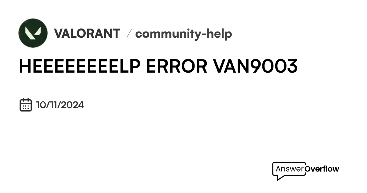 HEEEEEEEELP ERROR VAN9003 - VALORANT