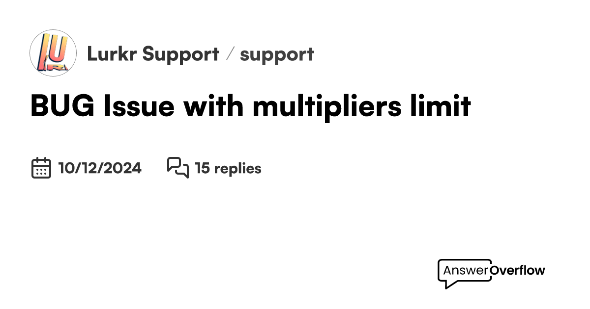(BUG) Issue with multipliers limit - Lurkr Support