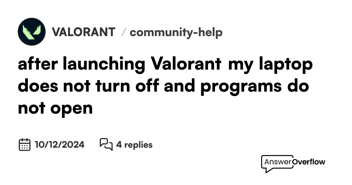 after launching Valorant my laptop does not turn off and programs do not open - VALORANT