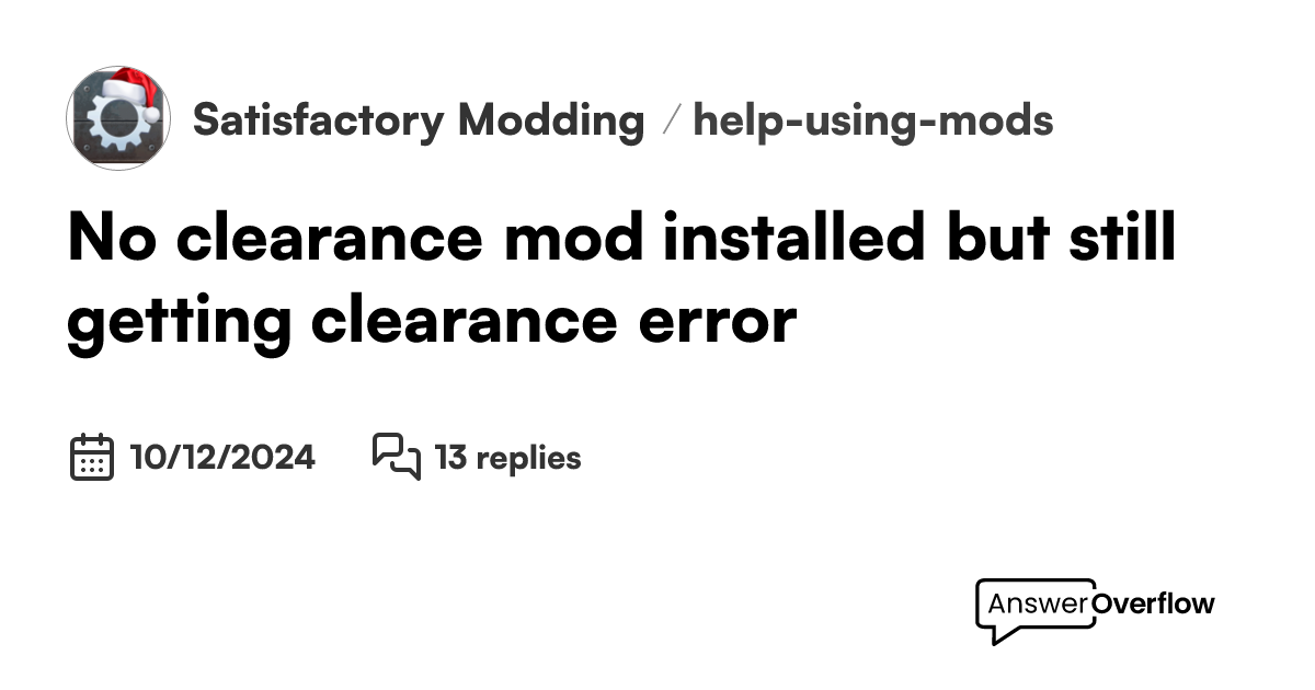 No clearance mod installed, but still getting clearance error - Satisfactory Modding
