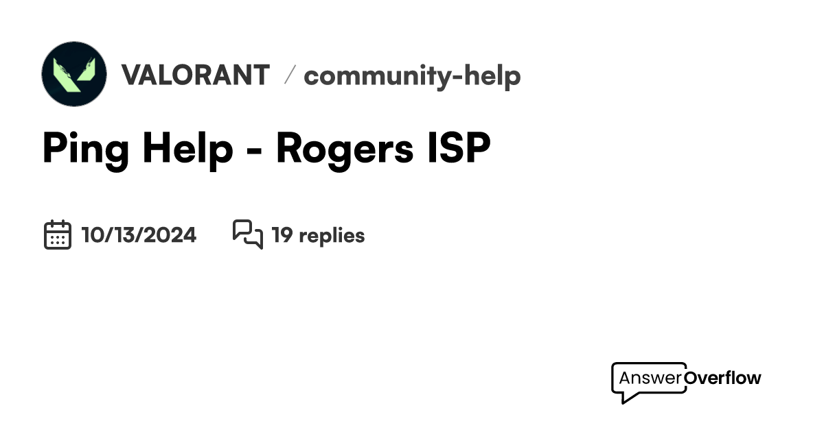 Ping Help - Rogers ISP - VALORANT