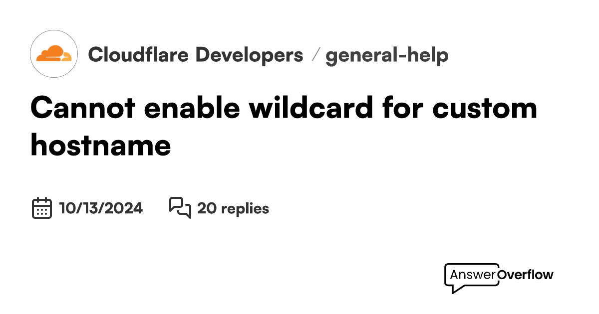 Cannot enable wildcard for custom hostname - Cloudflare Developers