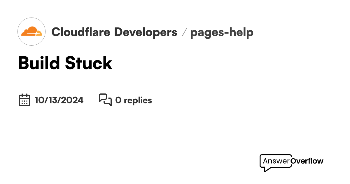 Build Stuck - Cloudflare Developers