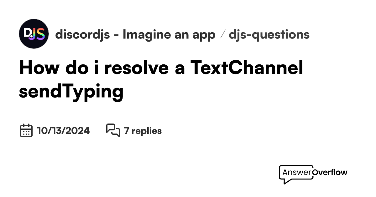 How do i 'resolve' a TextChannel sendTyping - discord.js - Imagine an app