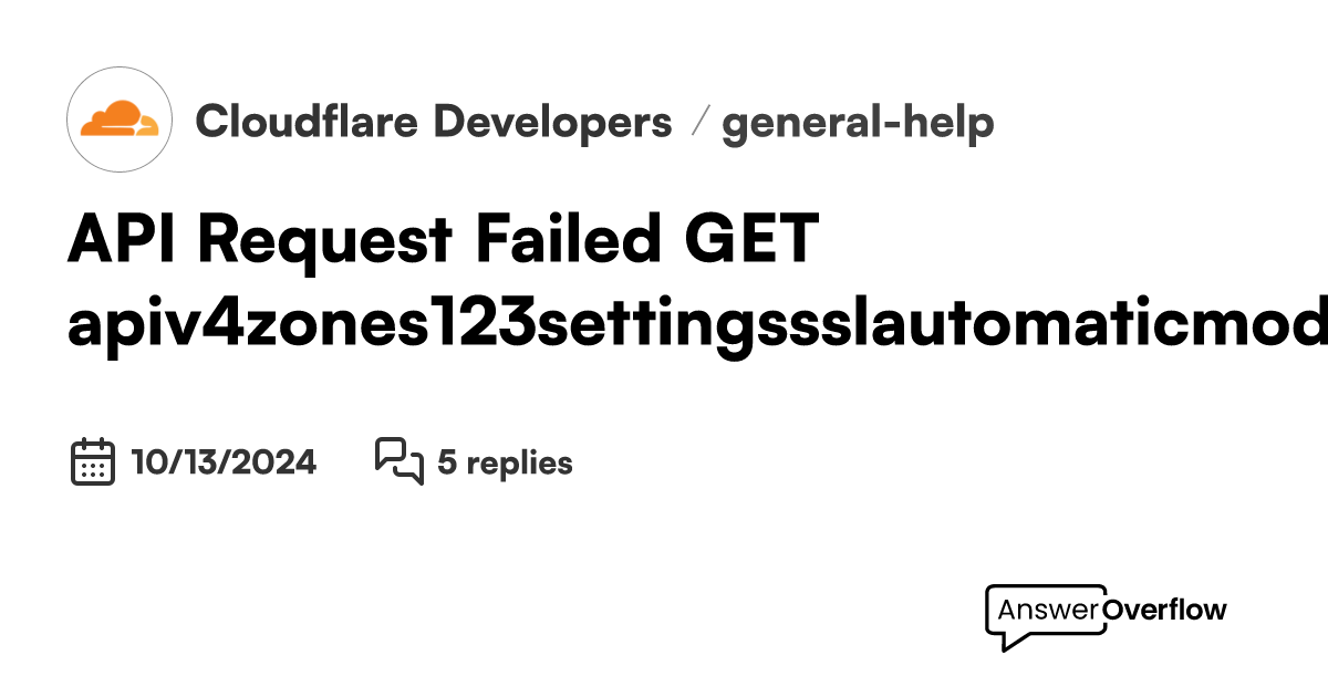 API Request Failed: GET /api/v4/zones/123/settings/ssl_automatic_mode - Cloudflare Developers