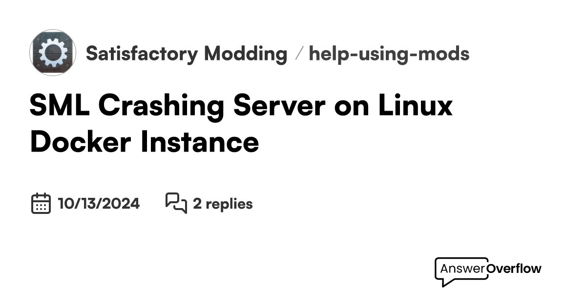 SML Crashing Server on Linux (Docker) Instance - Satisfactory Modding