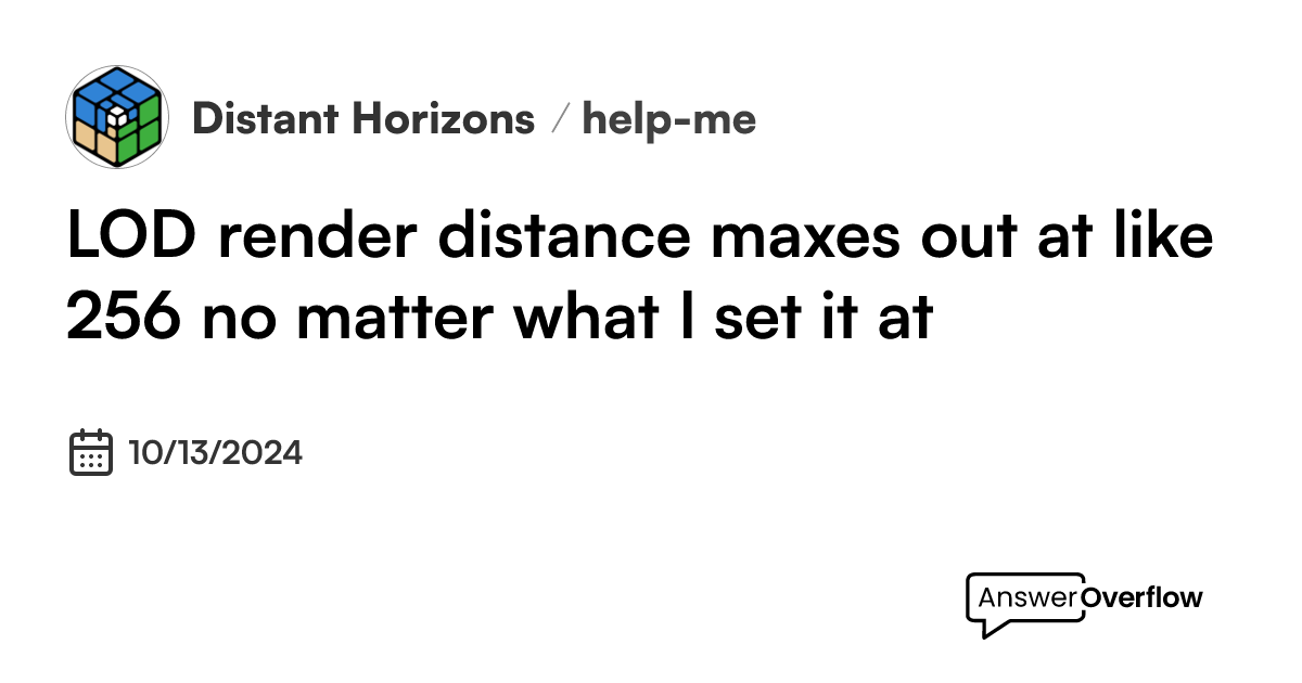 LOD render distance maxes out at like 256 no matter what I set it at ...