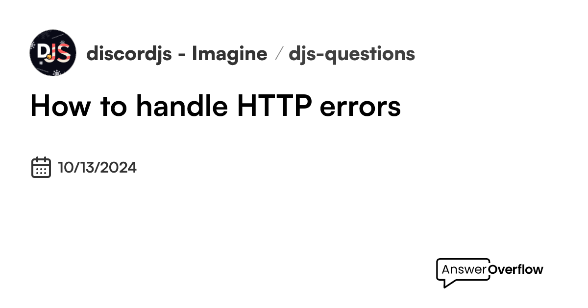 How to handle HTTP errors? - discord.js - Imagine an app