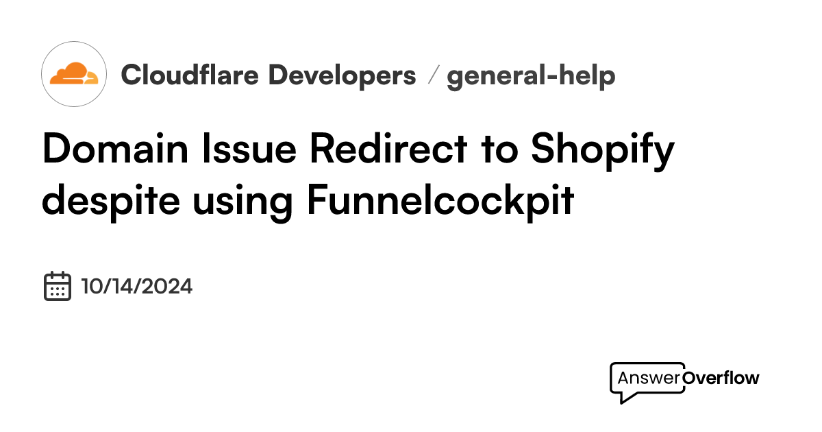 Domain Issue – Redirect to Shopify despite using Funnelcockpit - Cloudflare Developers