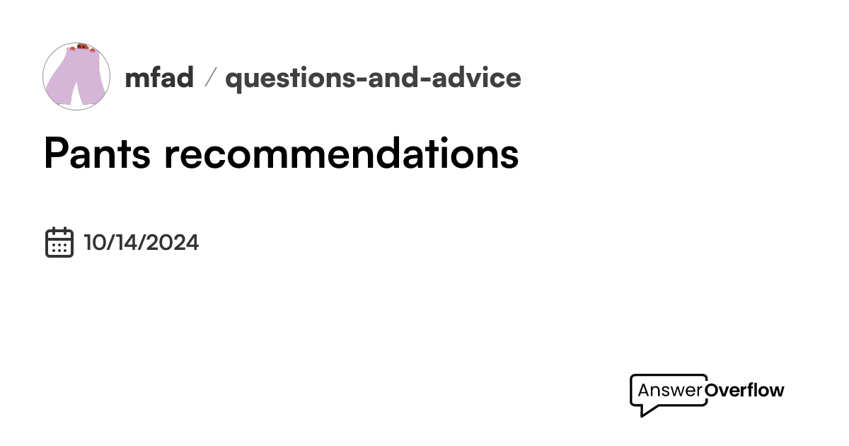 Pants recommendations - mfad