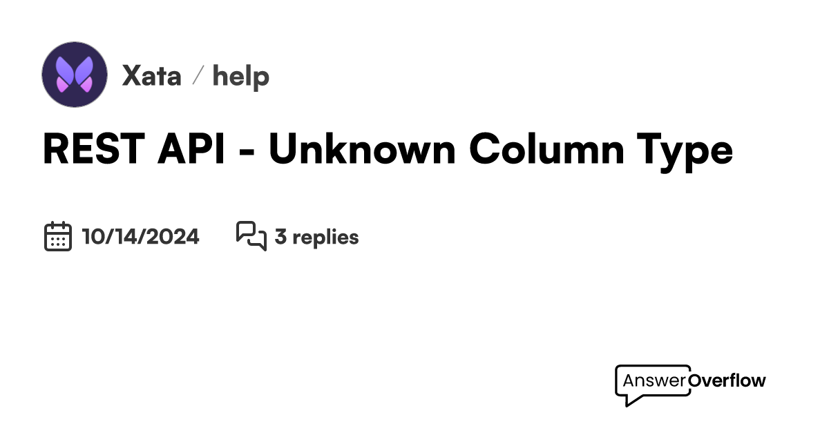 REST API - Unknown Column Type - Xata
