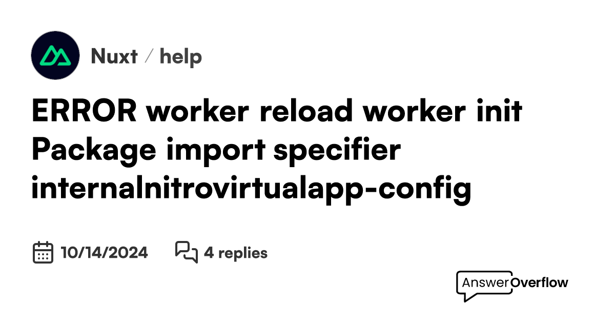 Error Worker Reload Worker Init Package Import Specifier Internalnitrovirtualapp Config