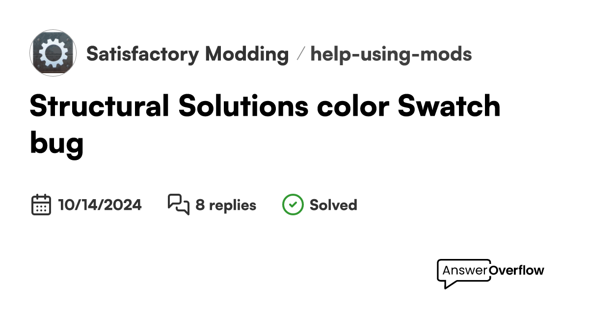 Structural Solutions color Swatch bug - Satisfactory Modding