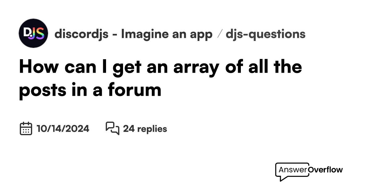 How can I get an array of all the posts in a forum? - discord.js - Imagine an app