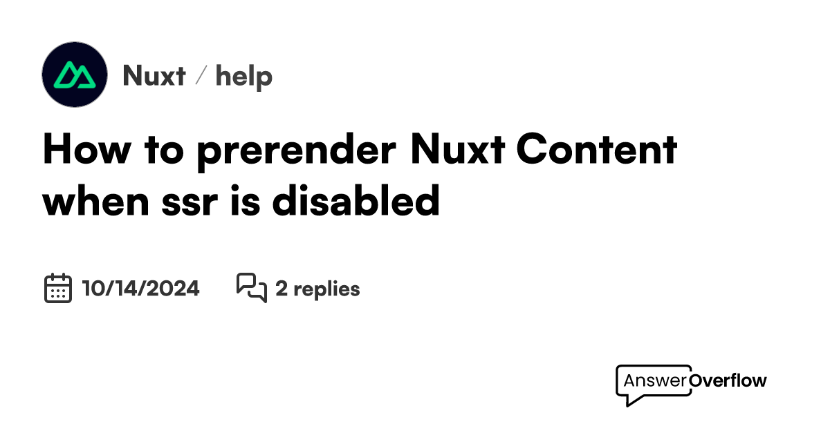 How to prerender Nuxt Content when ssr is disabled? - Nuxt