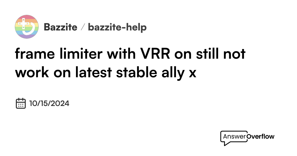 frame limiter with VRR on still not work on latest stable (ally x ...