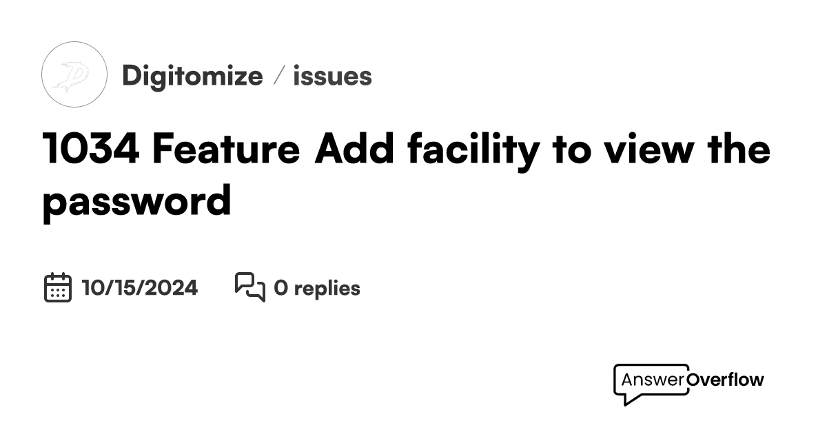 #1034: [Feature]: Add facility to view the password - Digitomize
