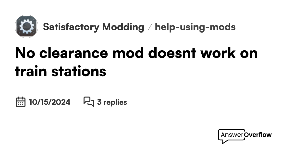 No clearance mod doesn't work on train stations - Satisfactory Modding