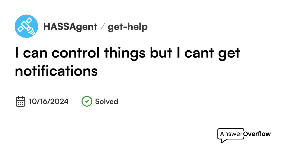 I can control things, but I can't get notifications - HASS.Agent