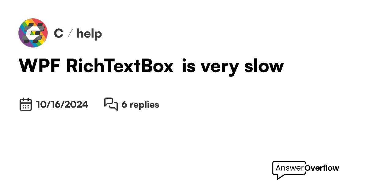 WPF RichTextBox is very slow - C#