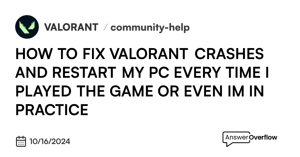 HOW TO FIX VALORANT CRASHES AND RESTART MY PC EVERY TIME I PLAYED THE GAME OR EVEN I'M IN ...