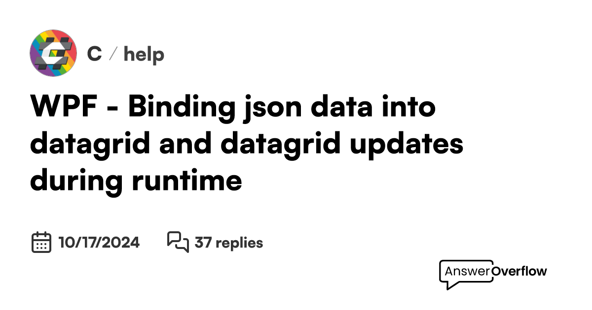 Wpf Binding Json Data Into Datagrid And Datagrid Updates During Runtime C