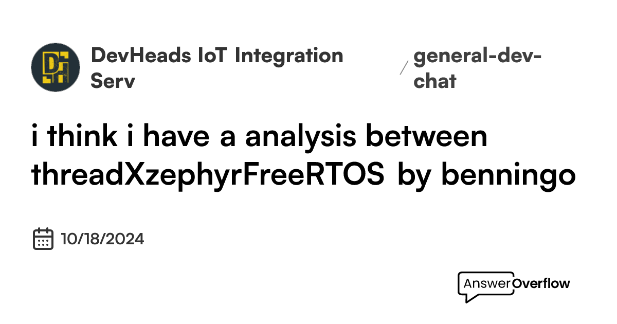 i think i have a analysis between threadX/zephyr/FreeRTOS by benningo - DevHeads IoT Integration ...