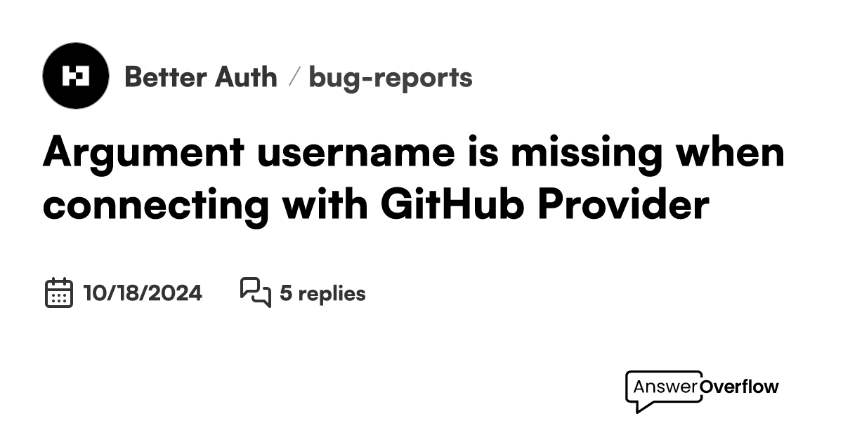 Argument `username` is missing when connecting with GitHub Provider - Better Auth