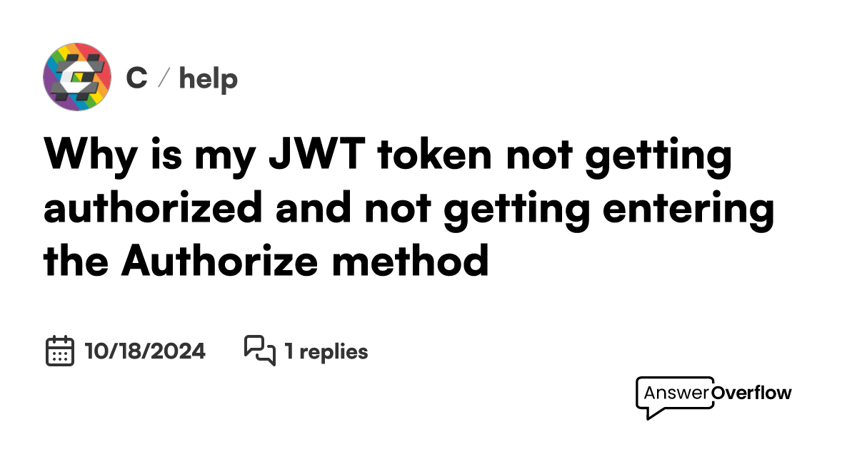 Why Is My Jwt Token Not Getting Authorized And Not Getting Entering The