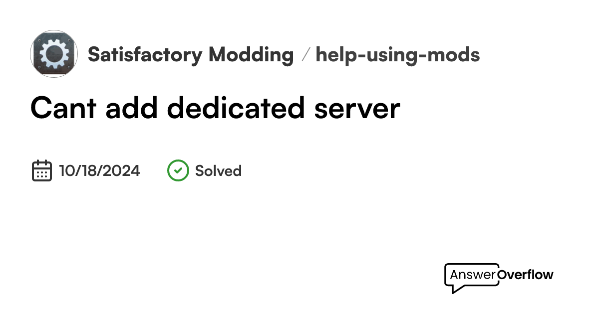 Can't add dedicated server - Satisfactory Modding