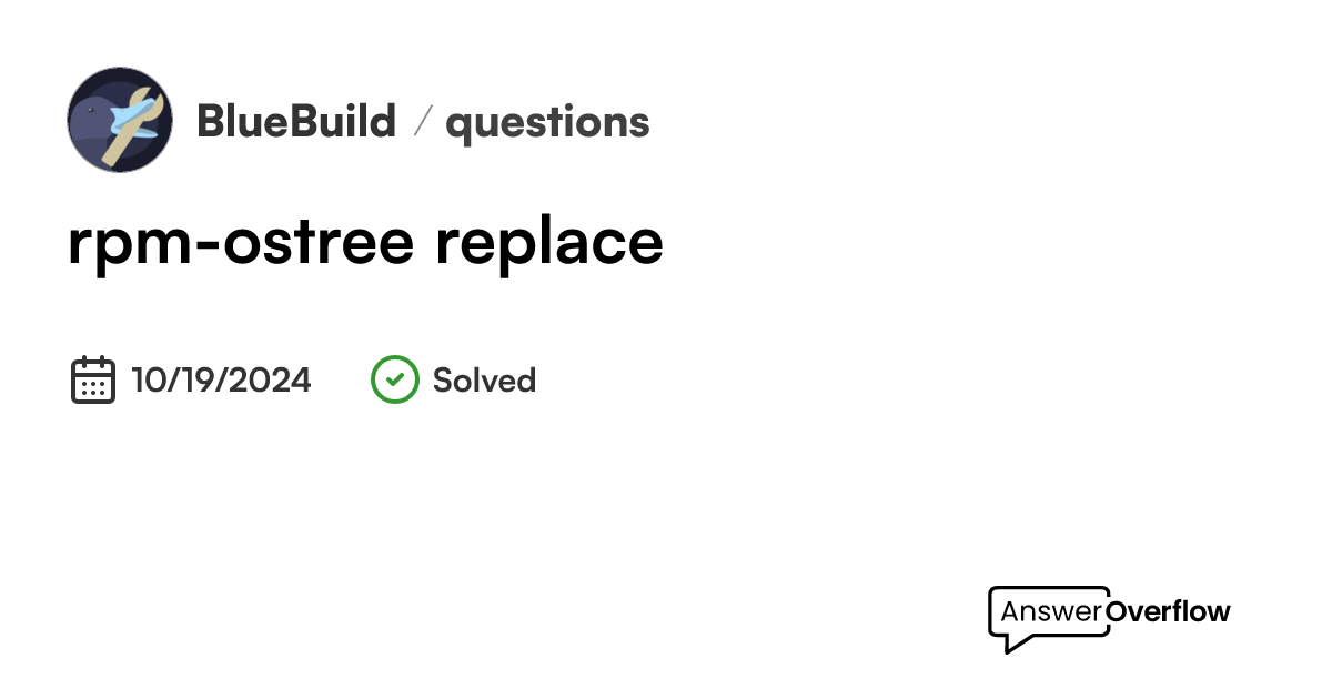 rpm-ostree replace - BlueBuild