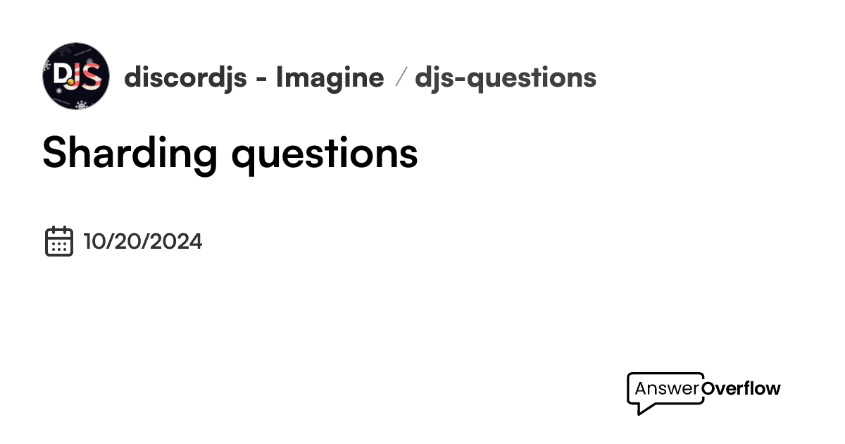 Sharding questions. - discord.js - Imagine an app