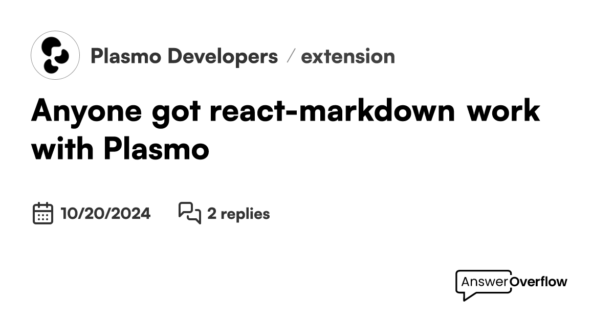 Anyone Got React Markdown Work With Plasmo 🧩 Plasmo Developers