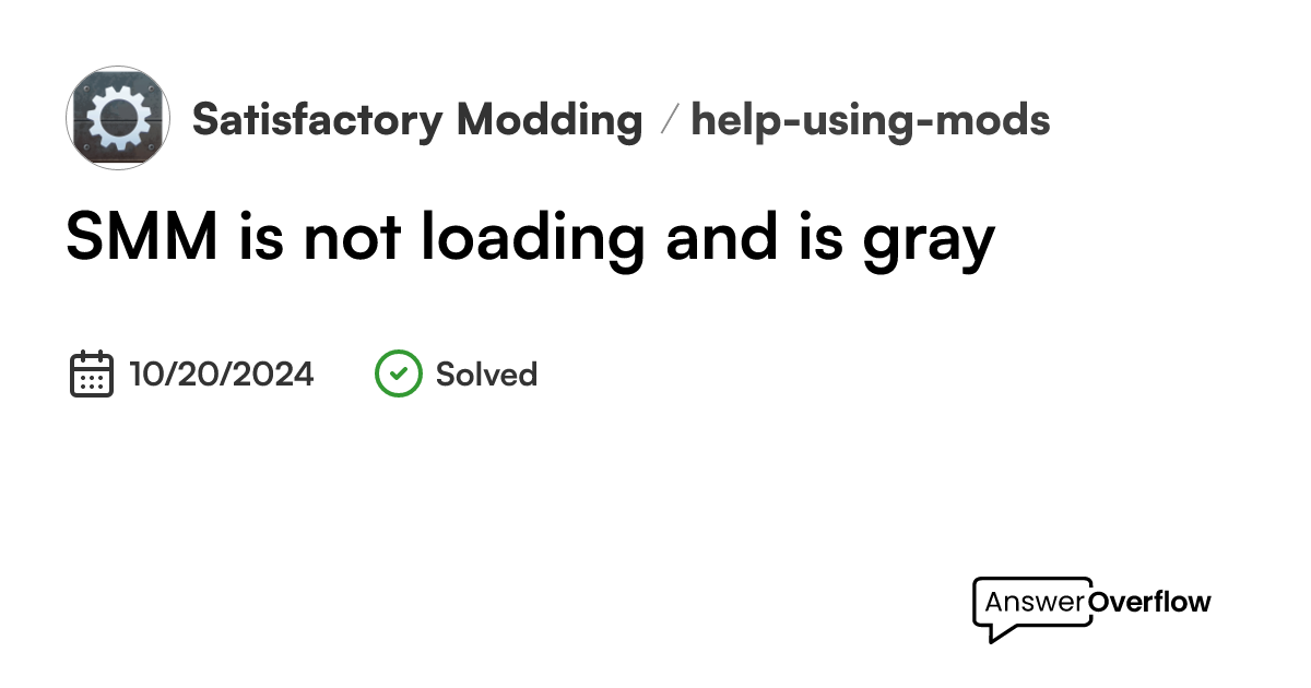 SMM is not loading and is gray - Satisfactory Modding