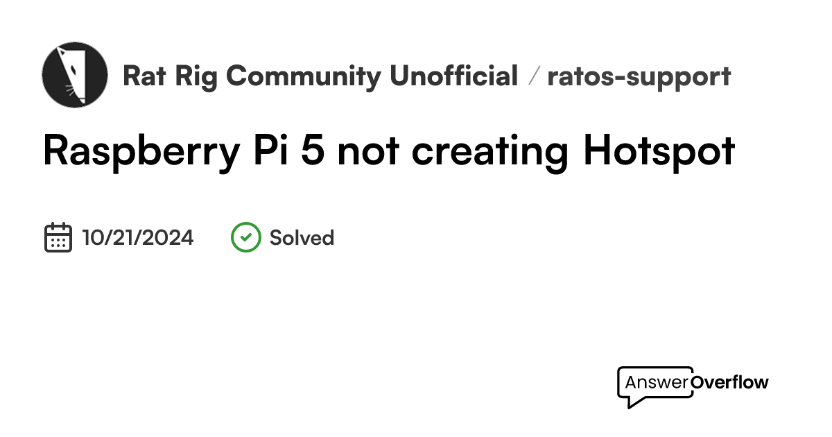Raspberry Pi 5 not creating Hotspot - Rat Rig Community [Unofficial]