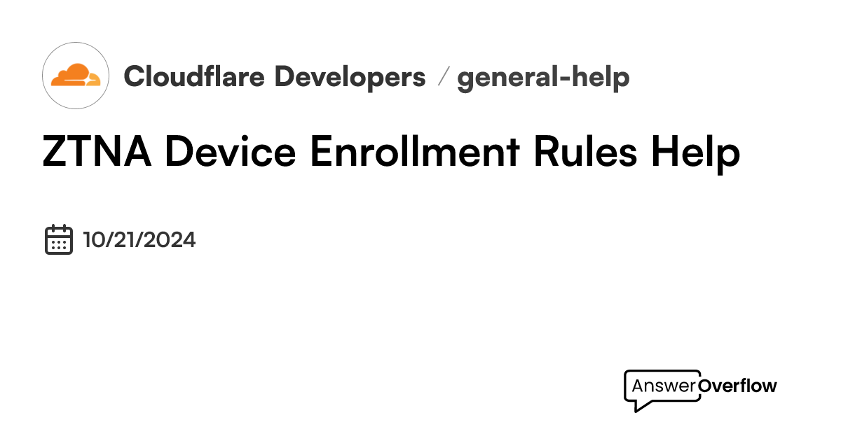 ZTNA Device Enrollment Rules Help - Cloudflare Developers